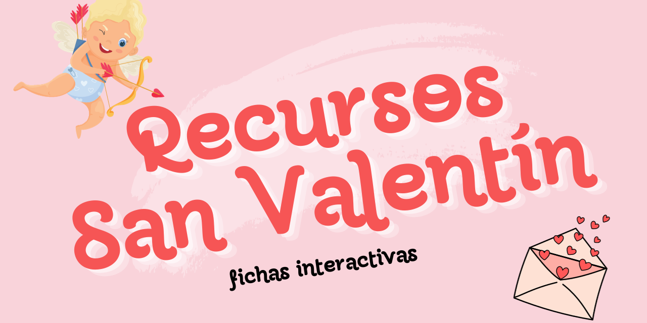 Recursos para trabajar San Valentín - Aprendiendo con Sira